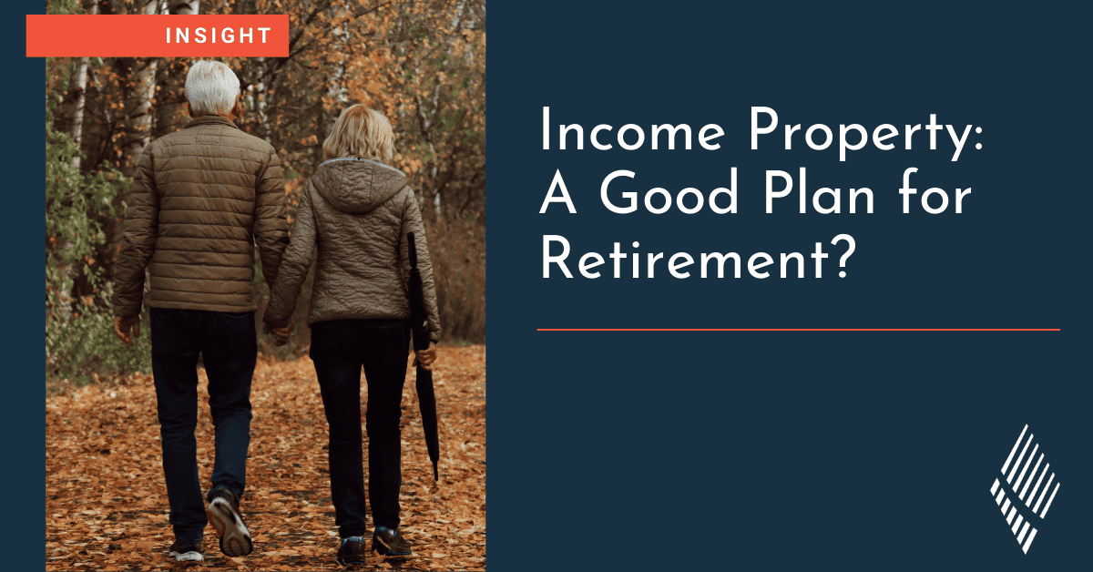 Income Property: A Good Plan for Retirement? - The Planning Center